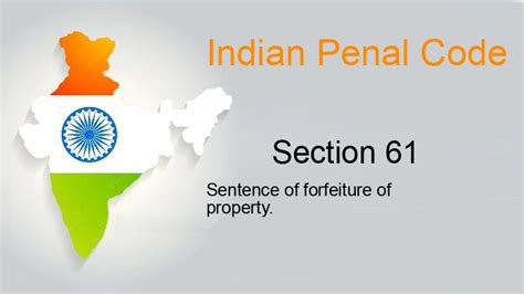 Ipc Section 61 Sentence Of Forfeiture Of Property