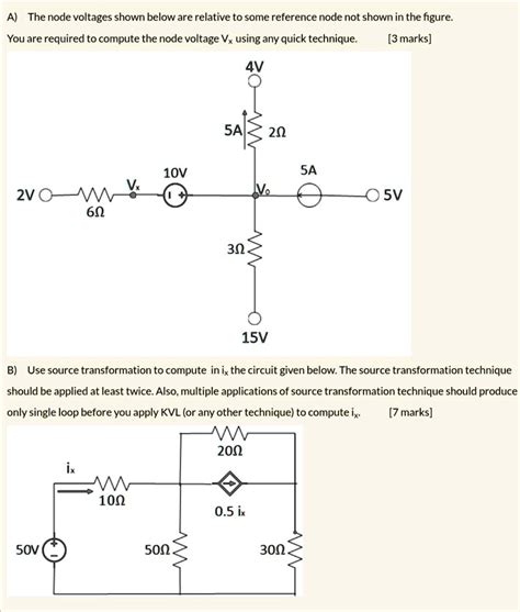 Solved A The Node Voltages Shown Below Are Relative To Some Reference