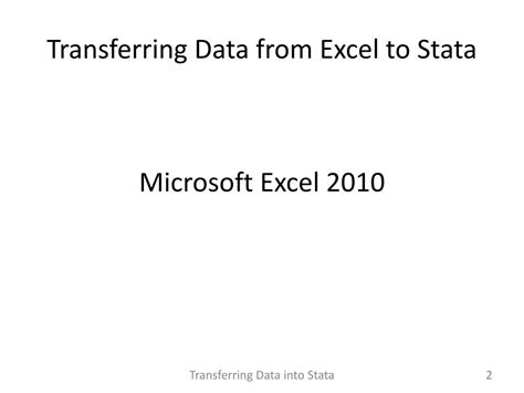 Ppt Transferring Data Into Stata F Rom Microsoft Excel Or Access