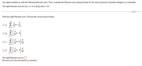 Solved Use Sigma Notation To Write The Following Riemann Sum Then