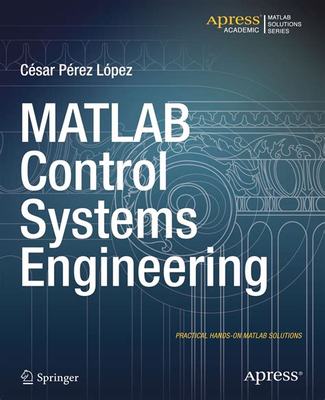 MATLAB Control Systems Engineering EBook By Cesar Lopez EPUB Rakuten Kobo United States