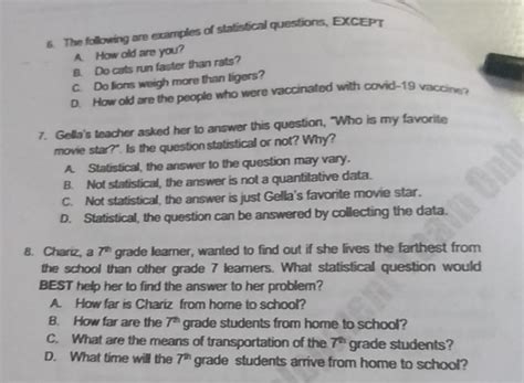 Solved The Following Are Examples Of Statistical Questions EXCEPT A How Old Are You B Do