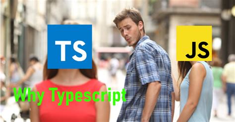 Wasif Malik On Linkedin Whys Hows And Whens Of Typescript