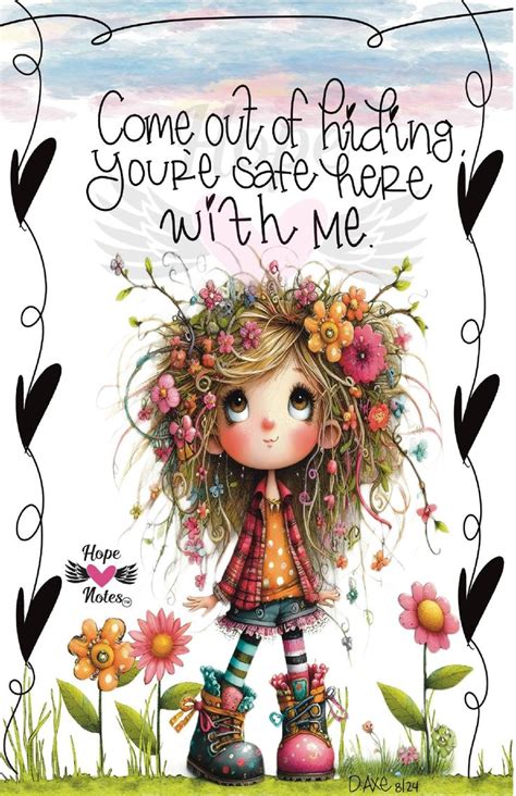 Come Out Of Hiding You Are Safe Here With Me Hope Notes Mental