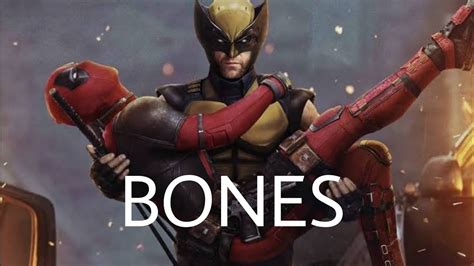 Wolerine And Deadpool Bones Imaginedragons Youtube