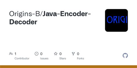 Github Origins Bjava Encoder Decoder