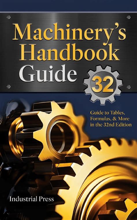 machinery s handbook guide a guide to using tables formulas and more