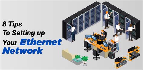 8 Tips For Setting Up Your Ethernet Network Samzec
