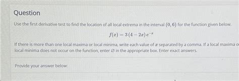 Solved Questionuse The First Derivative Test To Find The