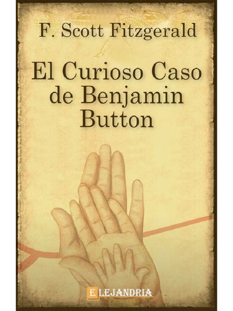 El Curioso Caso De Benjamin Button Francis Scott Fitzgerald Pdf
