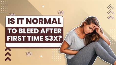 Is Bleed After First Time Sex Normal Nature Mania