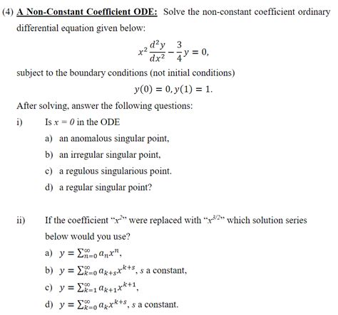 Solved 4 A Non Constant Coefficient Ode Solve The