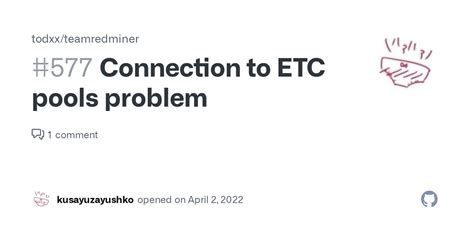 Connection To Etc Pools Problem · Issue 577 · Todxxteamredminer · Github