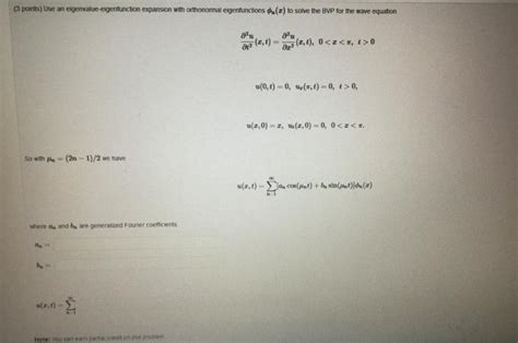 Solved 3 Points Use An Eigenvalue Eigenfunction Expansion