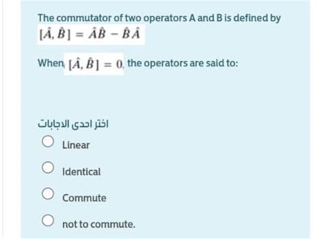 solved the commutator of two operators a and b is defined by