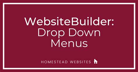 ‎websitebuilder Drop Down Menus Page 2 Homestead Community