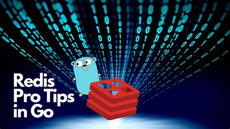10 Redis Tips To Boost Go Applications Level Up Coding