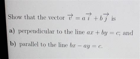 Solved Show That The Vector V Ai Bj Is A Perpendicular To Chegg