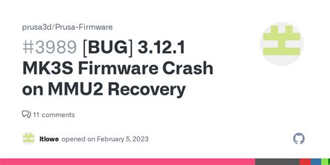 Bug 3121 Mk3s Firmware Crash On Mmu2 Recovery · Issue 3989 · Prusa3dprusa Firmware · Github