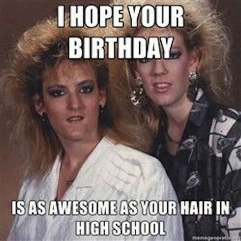 Funny Female Birthday Meme Funny Birthday Memes For Women Pictures My