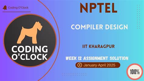 Nptel Compiler Design Week 12 Quiz Assignment January April 2025 Iit Kharagpur Youtube