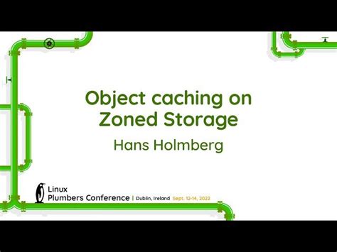 Linux Plumbers Conference Talk Object Caching On Zoned Storage From