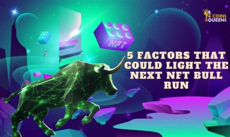 5 Factors That Could Light The Next NFT Bull Run Study24x7