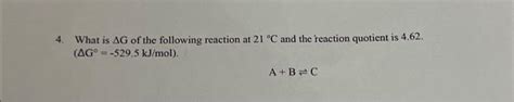 Solved What is ΔG of the following reaction at C and Chegg
