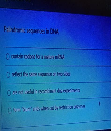 Solved Palindromic Sequences In Dna O Contain Codons For A