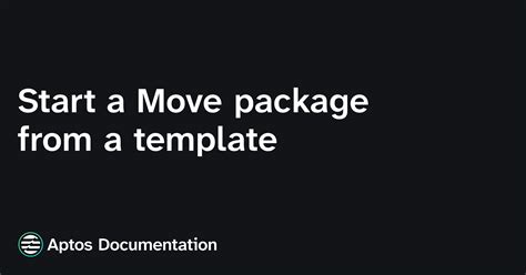 Start A Move Package From A Template Aptos Documentation
