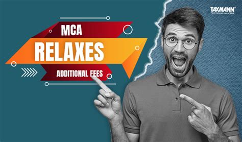 Mca Relaxes Additional Fees On Filing Of Form Llp Ben 2 And Llp Form No 4d Up To 01 07 2024