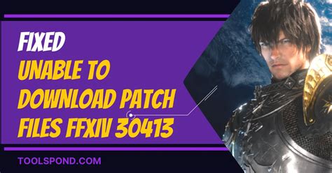 7 superb methods to fix unable to download patch files ffxiv 30413