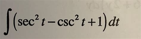 Solved Sec2t Csc2t 1 Dt Chegg Com