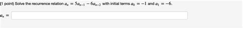Solved 1 Point Solve The Recurrence Relation