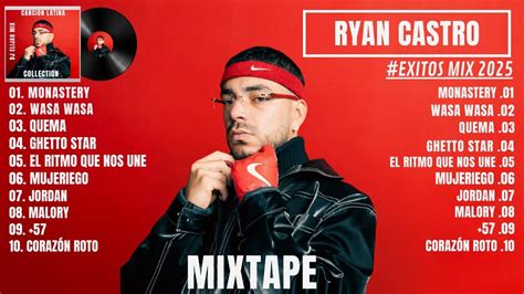 Ryan Castro Mix 2025 Best Of Ryan Castro Lo Mejor De Ryan Castro
