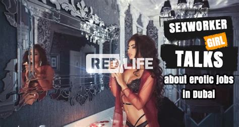 A Sex Worker Talked About The Erotic Job She Had To Do In Dubai