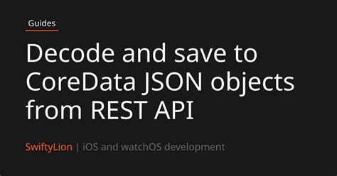 Decode And Save To Coredata Json Objects From Rest Api Swiftylion R
