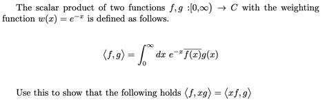 Solved The Scalar Product Of Two Functions Fg 0∞→c With