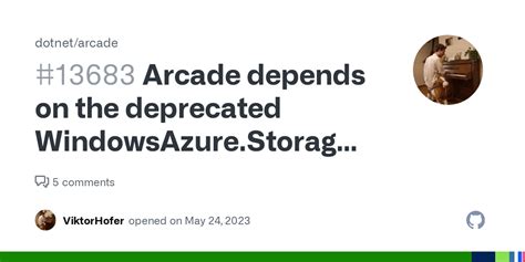 Arcade Depends On The Deprecated Windowsazurestorage Package · Issue