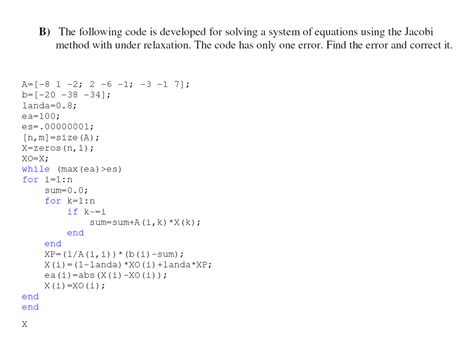 Solved B The Following Code Is Developed For Solving A