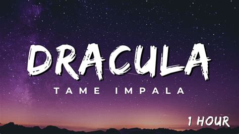 Tame Impala Dracula Lyrics 1 Hour Youtube