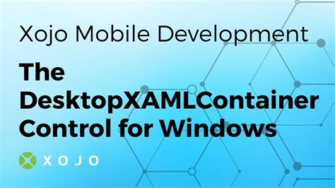The Desktopxamlcontainer Control For Windows Youtube