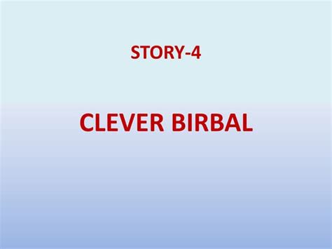 Clever Birbal Short Story In English Pptx