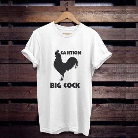Caution Big Cock T Shirt Padshops