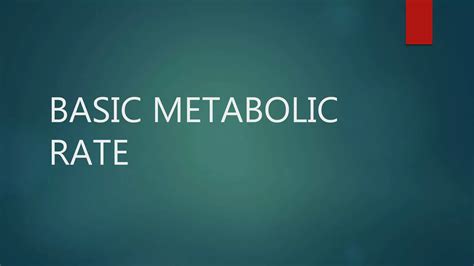 Basic Metabolic Rate Pptx