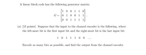 A Linear Block Code Has The Following Generator Chegg