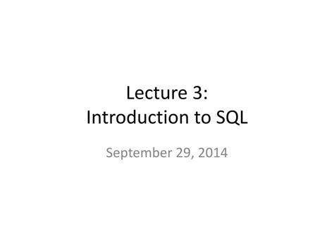 Ppt Lecture 3 Introduction To Sql Powerpoint Presentation Free Download Id5279842