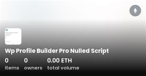 Wp Profile Builder Pro Nulled Script Collection OpenSea
