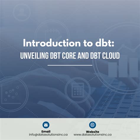 Introduction To Dbt Unveiling Dbt Core And Dbt Cloud