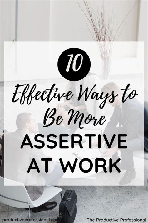 Mastering Assertiveness At Work 10 Proven Techniques The Productive Professional [video